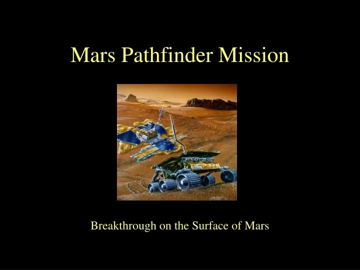 PPT - Mars Pathfinder Mission PowerPoint Presentation, free download ...