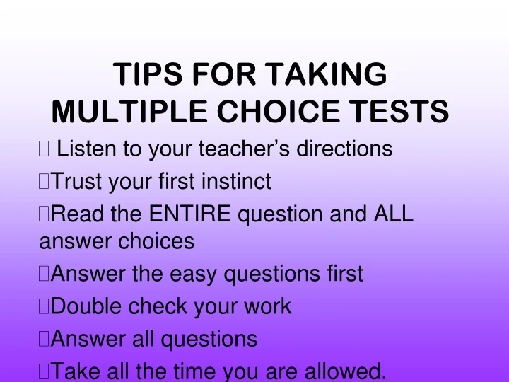 PPT TIPS FOR TAKING MULTIPLE CHOICE TESTS PowerPoint Presentation ppt-tips-for-taking-multiple-choice-tests-powerpoint-presentation