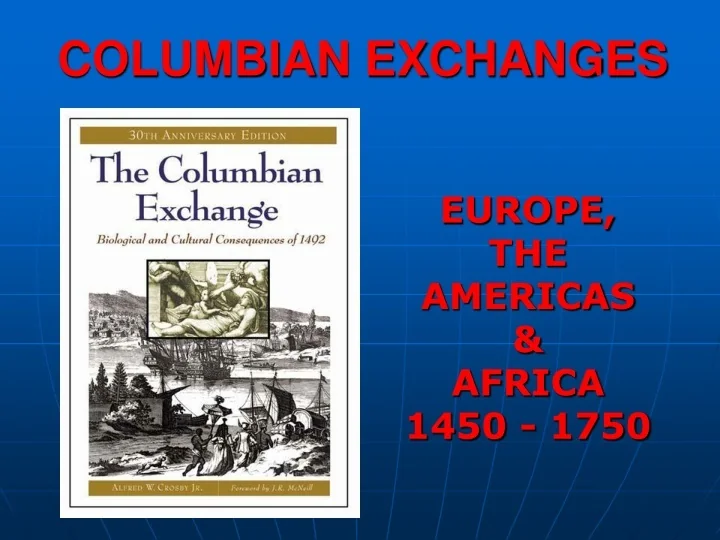 PPT - COLUMBIAN EXCHANGES PowerPoint Presentation, free download - ID ...