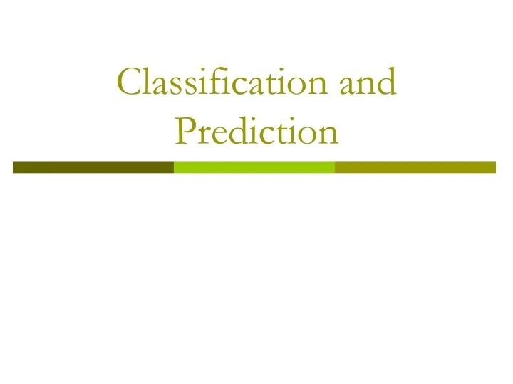 PPT - Classification and Prediction PowerPoint Presentation, free ...