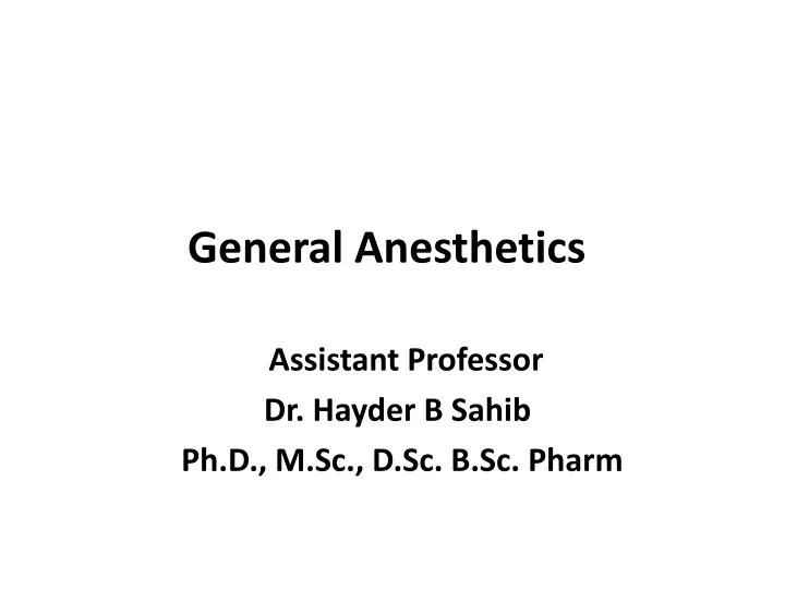 PPT - General Anesthetics PowerPoint Presentation, free download - ID ...