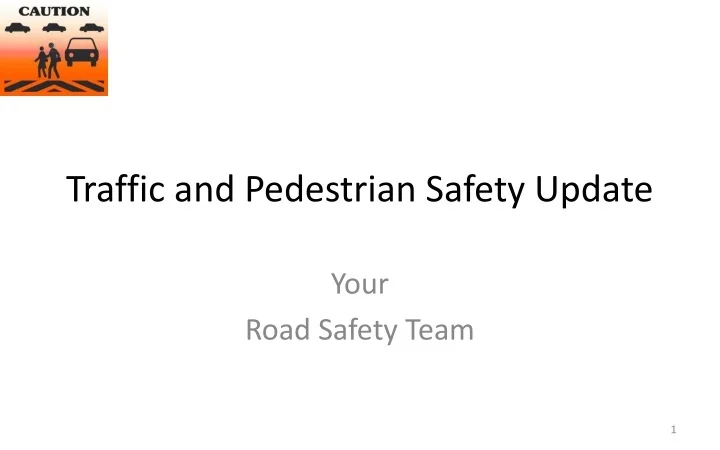 PPT - Traffic and Pedestrian Safety Update PowerPoint Presentation ...