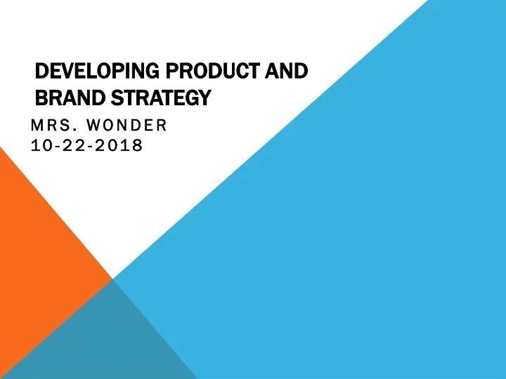 PPT - Developing Product and Brand Strategy PowerPoint Presentation ...