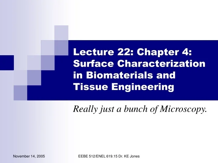 PPT - Lecture 22: Chapter 4: Surface Characterization in Biomaterials ...