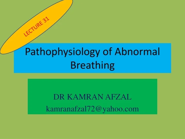 PPT - Pathophysiology of Abnormal Breathing PowerPoint Presentation ...