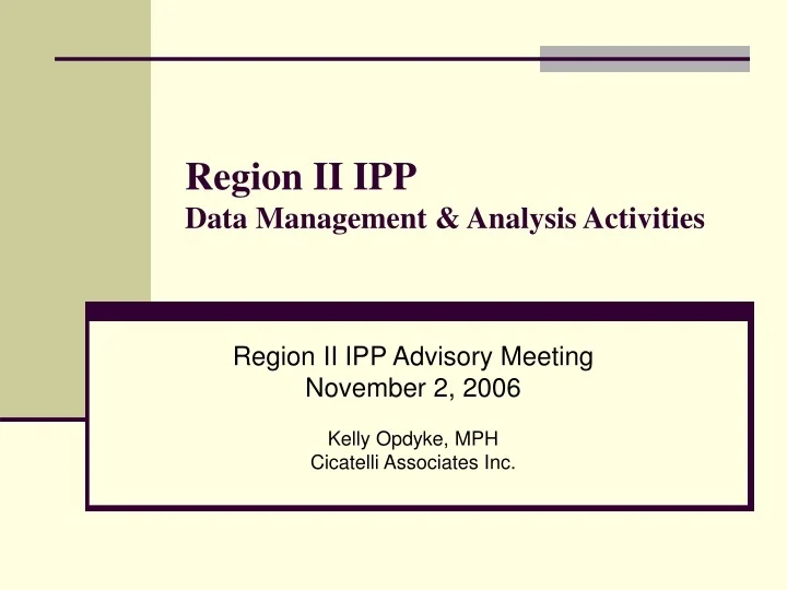 PPT - Region II IPP Data Management & Analysis Activities PowerPoint ...