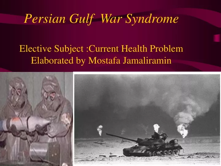 Ppt What Is Gulf War Syndrome Powerpoint Presentation Free Download