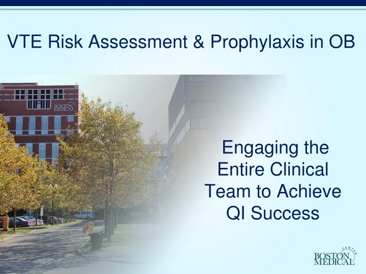 PPT - VTE Risk Assessment & Prophylaxis in OB PowerPoint Presentation ...