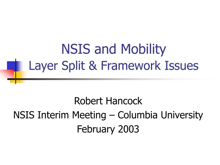 PPT - NSIS and Mobility Layer Split & Framework Issues PowerPoint Presentation - ID:9343217