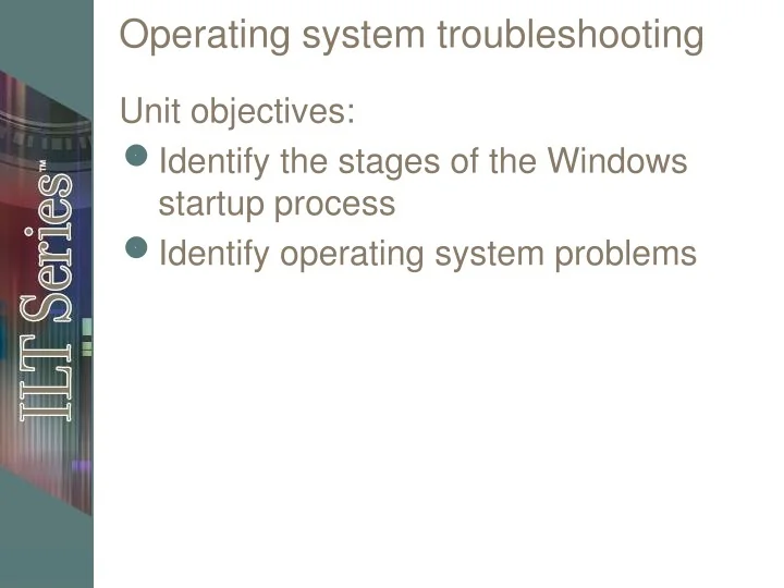 PPT - Operating system troubleshooting PowerPoint Presentation, free ...