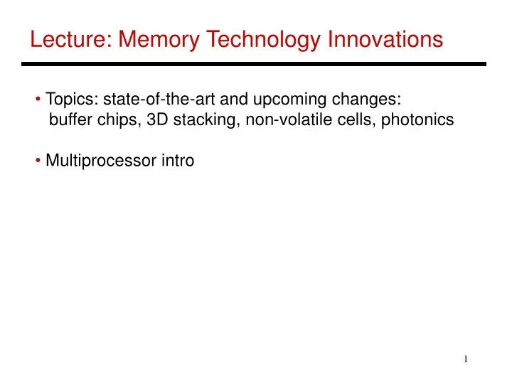 PPT - Lecture: Memory Technology Innovations PowerPoint Presentation ...