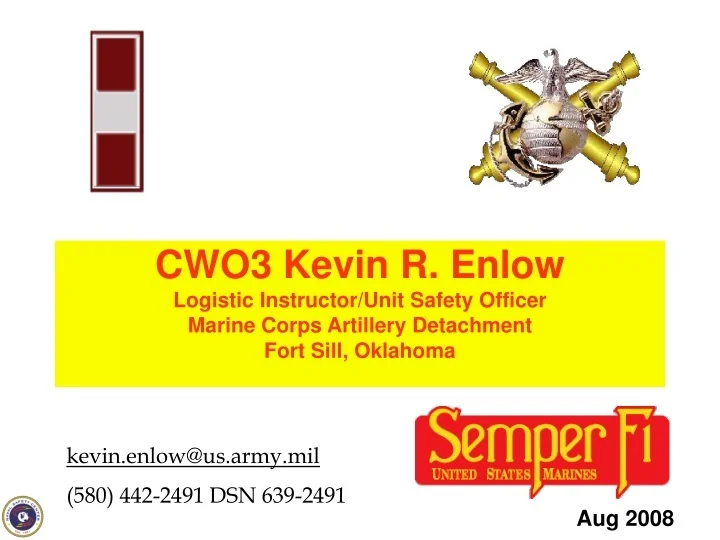PPT - CWO3 Kevin R. Enlow Logistic Instructor/Unit Safety Officer ...
