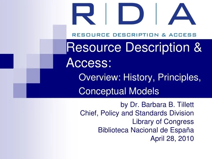 PPT - Resource Description & Access: Overview: History, Principles ...