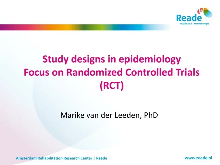 PPT - Study designs in epidemiology Focus on Randomized Controlled ...
