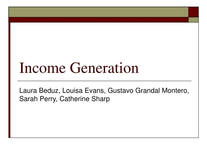 PPT - Income Generation PowerPoint Presentation, free download - ID:9345098