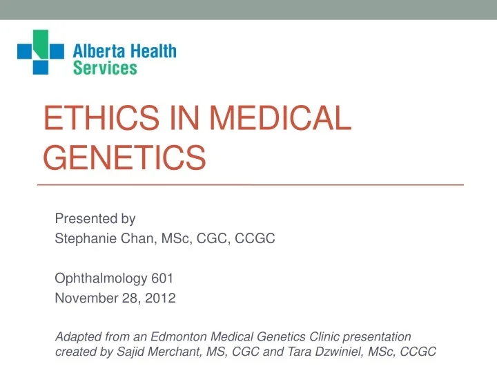 PPT - Ethics in Medical Genetics PowerPoint Presentation, free download ...