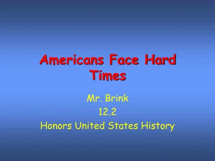 PPT - Americans Face Hard Times PowerPoint Presentation, free download ...