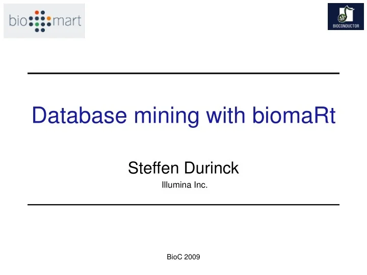 PPT - Database mining with biomaRt PowerPoint Presentation, free ...