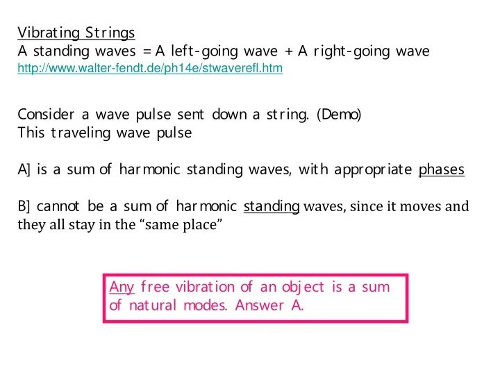 PPT - Vibrating Strings A standing waves = A left-going wave + A right ...