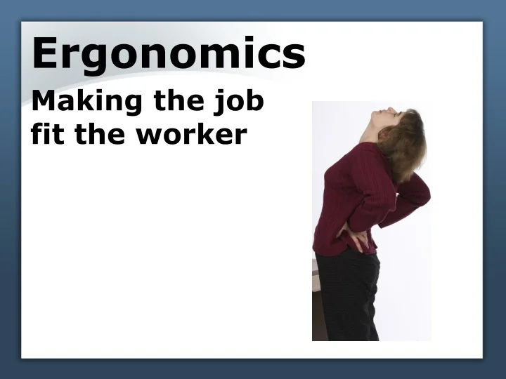 PPT - Ergonomics PowerPoint Presentation, free download - ID:9347805