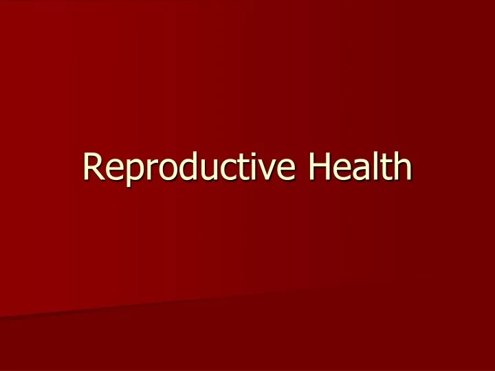 PPT - Reproductive Health PowerPoint Presentation, free download - ID ...