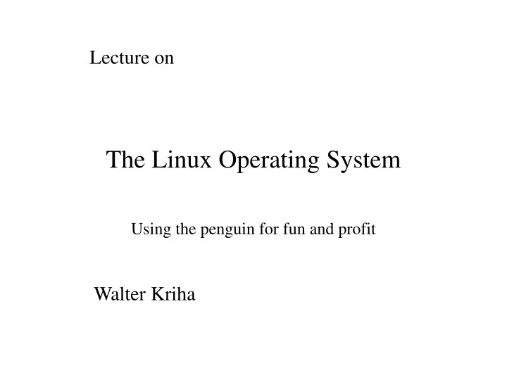 PPT - The Linux Operating System PowerPoint Presentation, free download ...