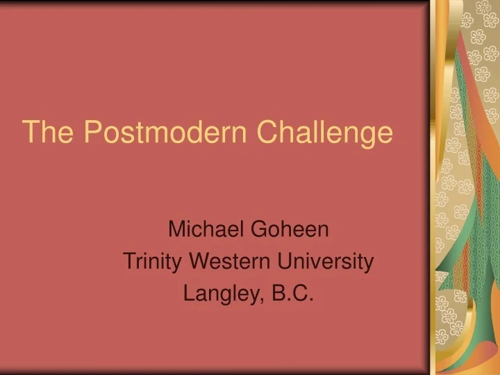 PPT - The Postmodern Challenge PowerPoint Presentation, free download ...