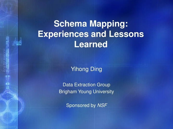 PPT - Schema Mapping: Experiences and Lessons Learned PowerPoint ...