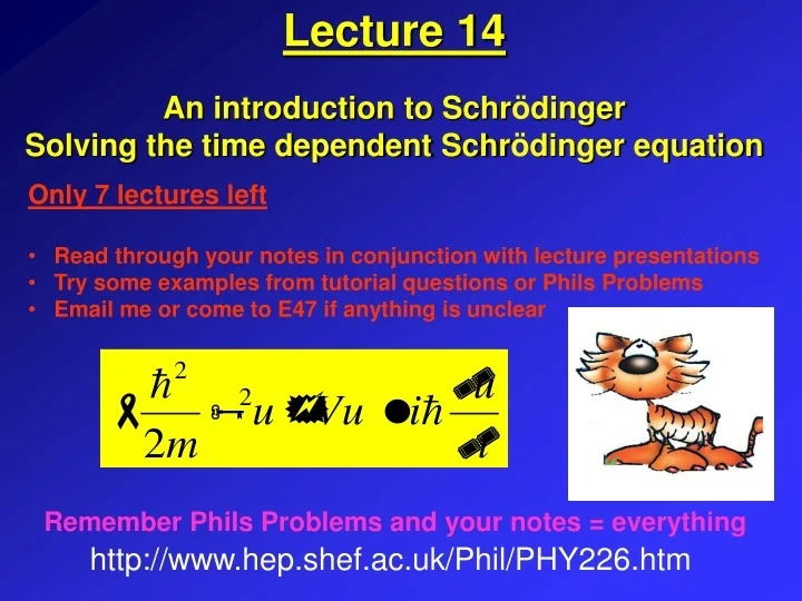PPT - Lecture 14 An introduction to Schr ö dinger Solving the time ...