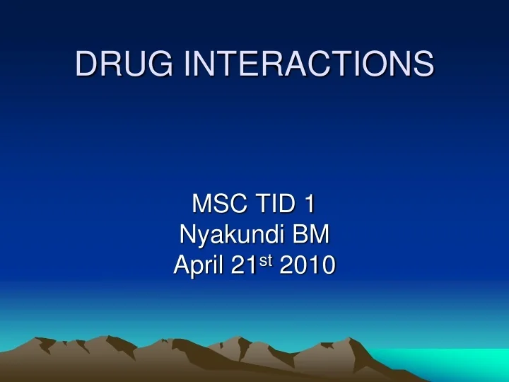 PPT - DRUG INTERACTIONS PowerPoint Presentation, free download - ID:9351330