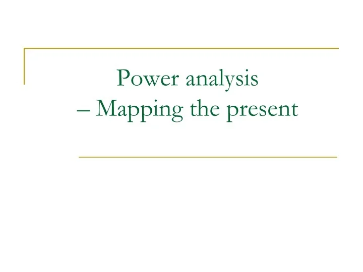 PPT - Power analysis – Mapping the present PowerPoint Presentation ...