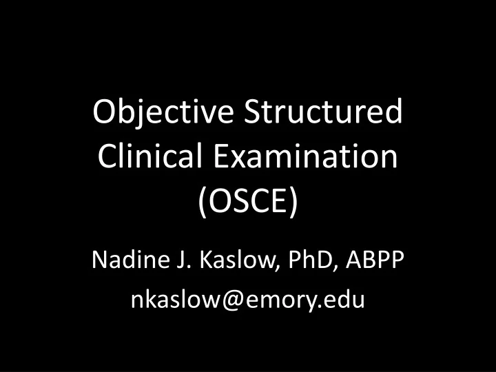PPT - Objective Structured Clinical Examination (OSCE) PowerPoint ...