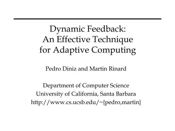 PPT - Dynamic Feedback: An Effective Technique for Adaptive Computing ...