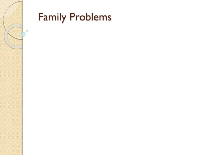 PPT - Family Problems PowerPoint Presentation, free download - ID:9354538