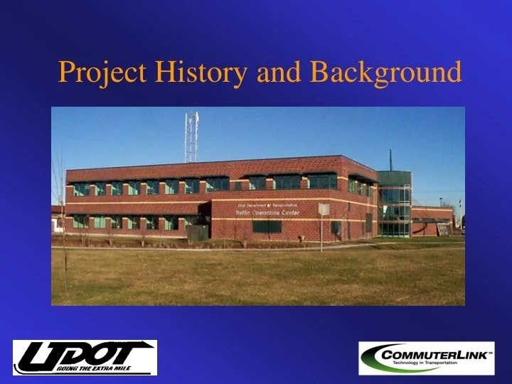 PPT - Project History and Background PowerPoint Presentation, free ...