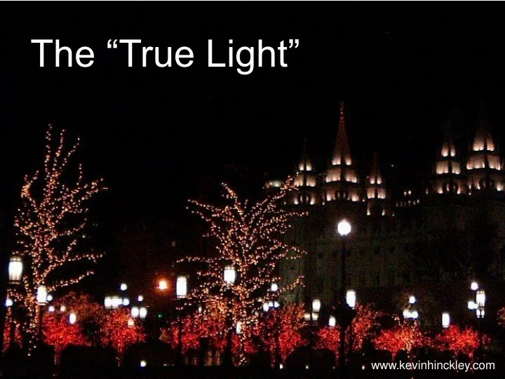 PPT - The “True Light” PowerPoint Presentation, free download - ID:9355506