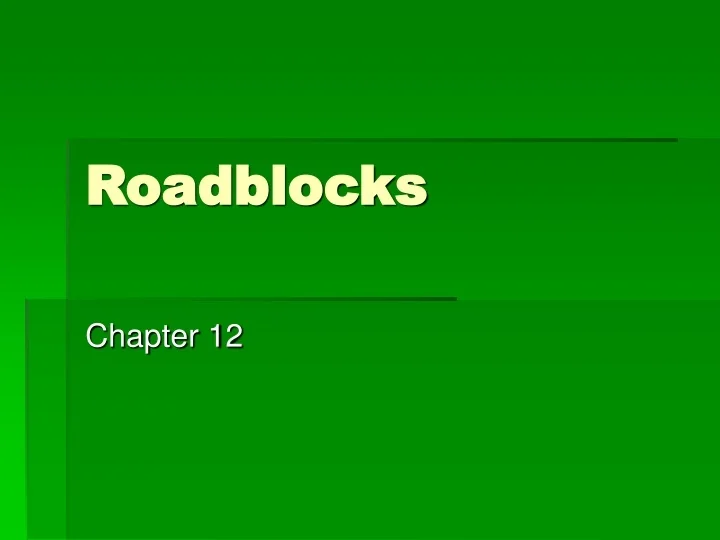 PPT - Roadblocks PowerPoint Presentation, free download - ID:9356146