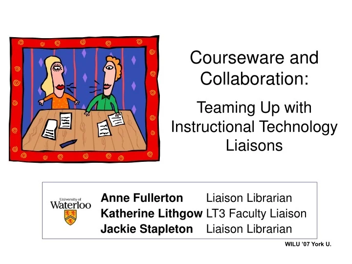 PPT - Courseware and Collaboration: Teaming Up with Instructional ...