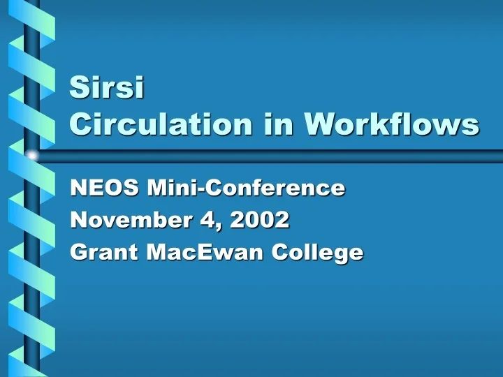PPT - Sirsi Circulation in Workflows PowerPoint Presentation, free ...