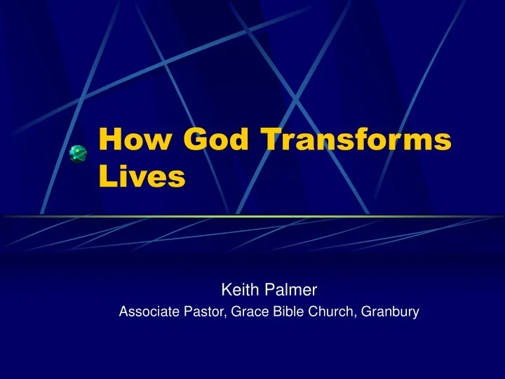 PPT - How God Transforms Lives PowerPoint Presentation, free download ...