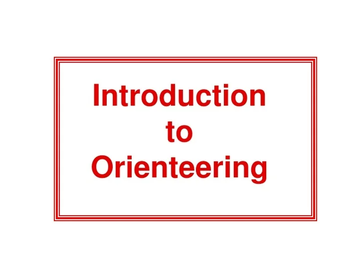 PPT - Introduction to Orienteering PowerPoint Presentation, free ...