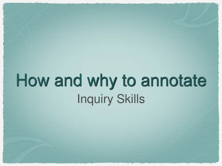 PPT - How and why to annotate PowerPoint Presentation, free download ...