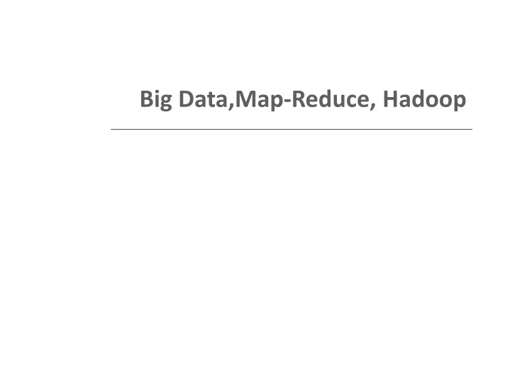 PPT - Big Data,Map-Reduce, Hadoop PowerPoint Presentation, free ...