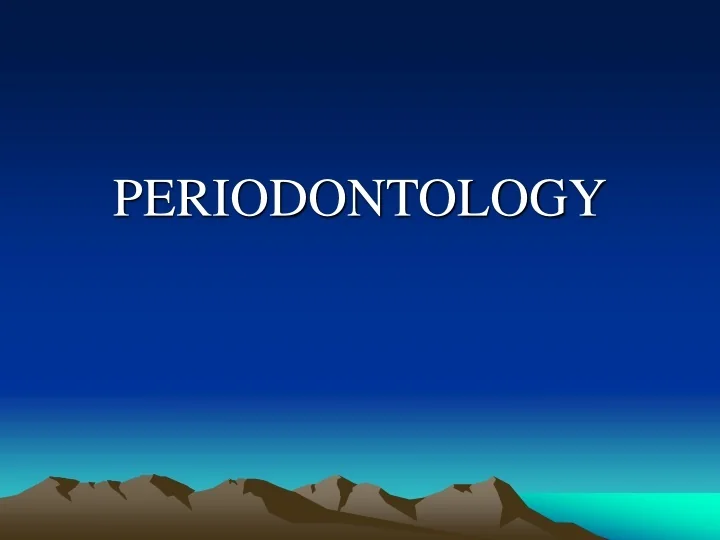 PPT - PERIODONTOLOGY PowerPoint Presentation, free download - ID:9360285