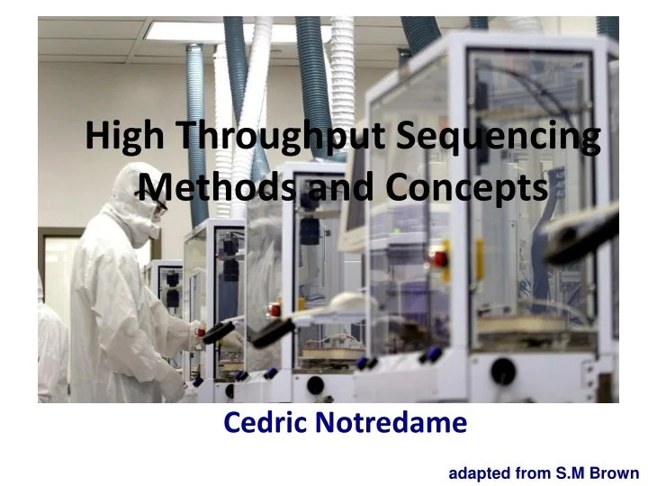 PPT - High Throughput Sequencing Methods and Concepts PowerPoint ...