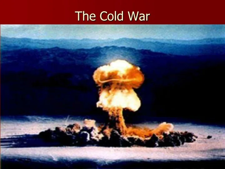 PPT - The Cold War Define for your Notes: (267) PowerPoint Presentation ...