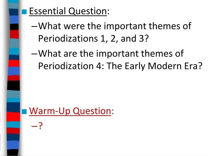 PPT - Essential Question : What were the important themes of ...