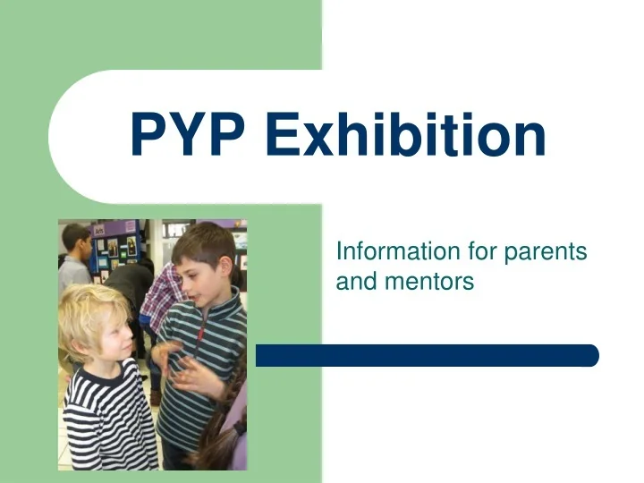 PPT - PYP Exhibition PowerPoint Presentation, free download - ID:9361948