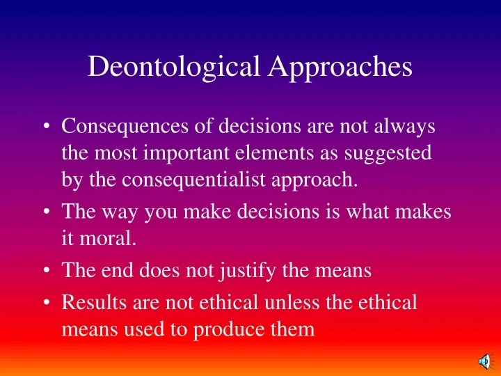 PPT - Deontological Approaches PowerPoint Presentation, free download ...