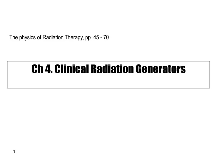 PPT - Ch 4. Clinical Radiation Generators PowerPoint Presentation, free ...